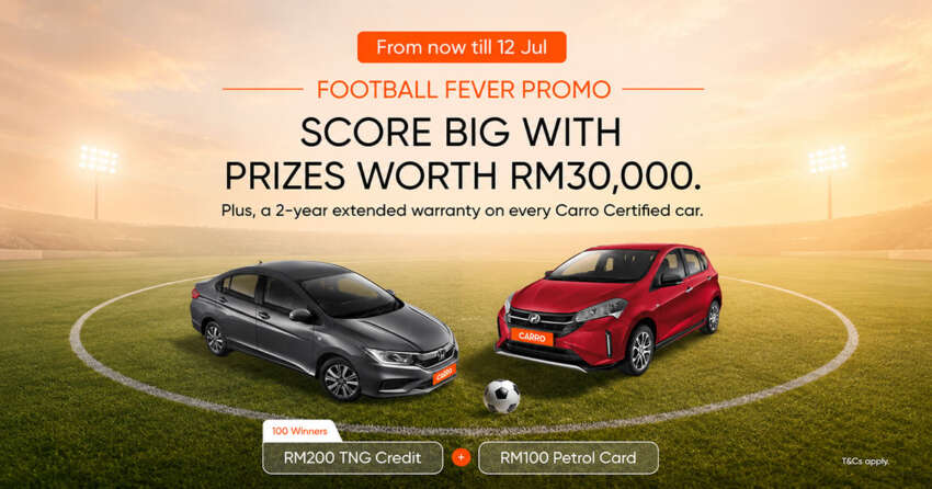 Carro Football Fever promo - 2-year extended warranty, RM200 TnG credit ...